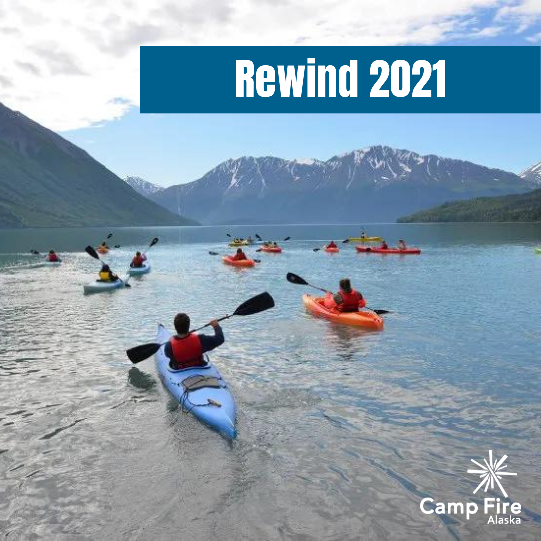 Rewind 2021 - Camp Fire Alaska