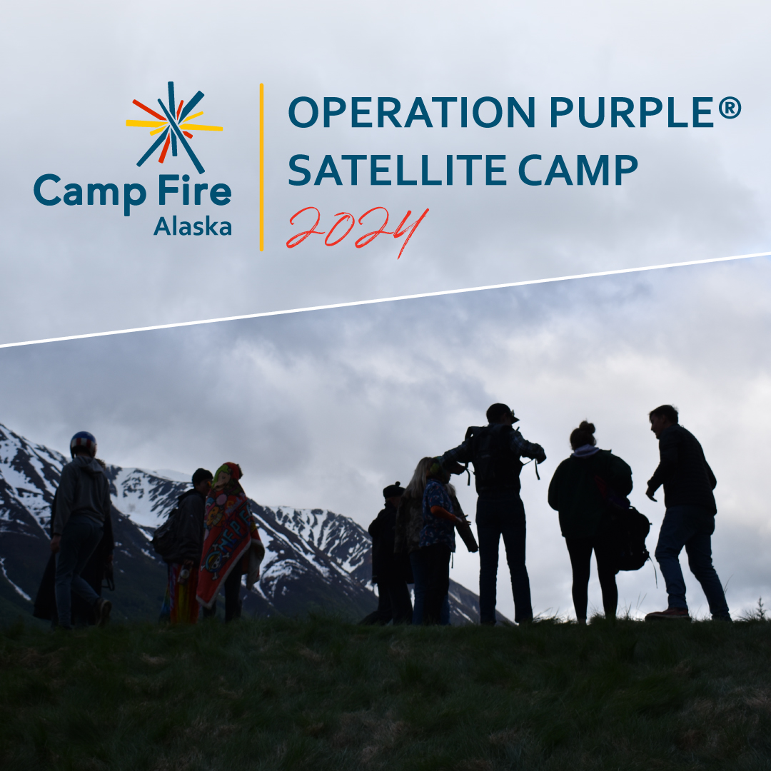 Emboldening the Flame: Operation Purple Camp 2024 - Camp Fire Alaska