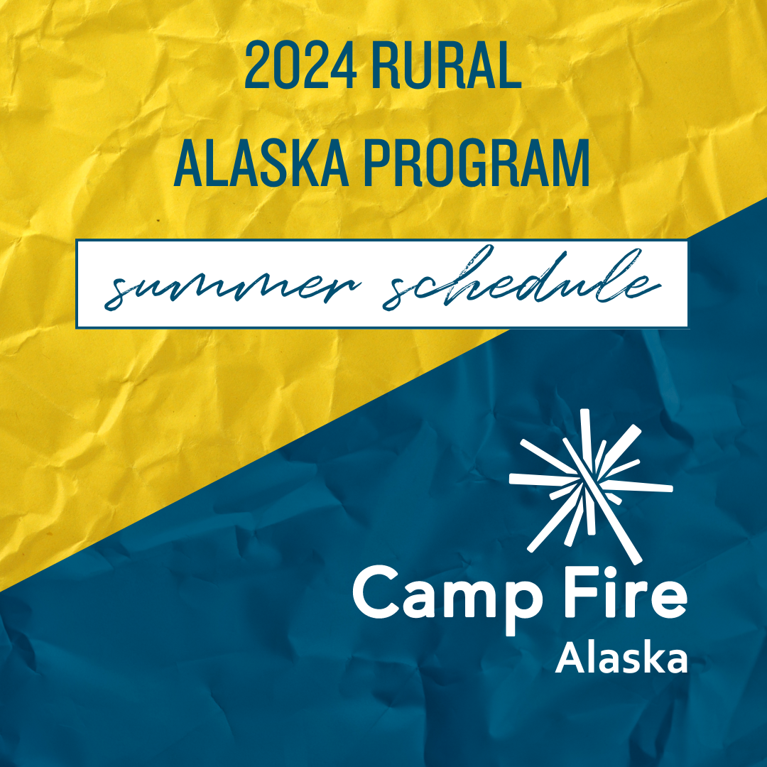 Rural Alaska Program - Camp Fire Alaska