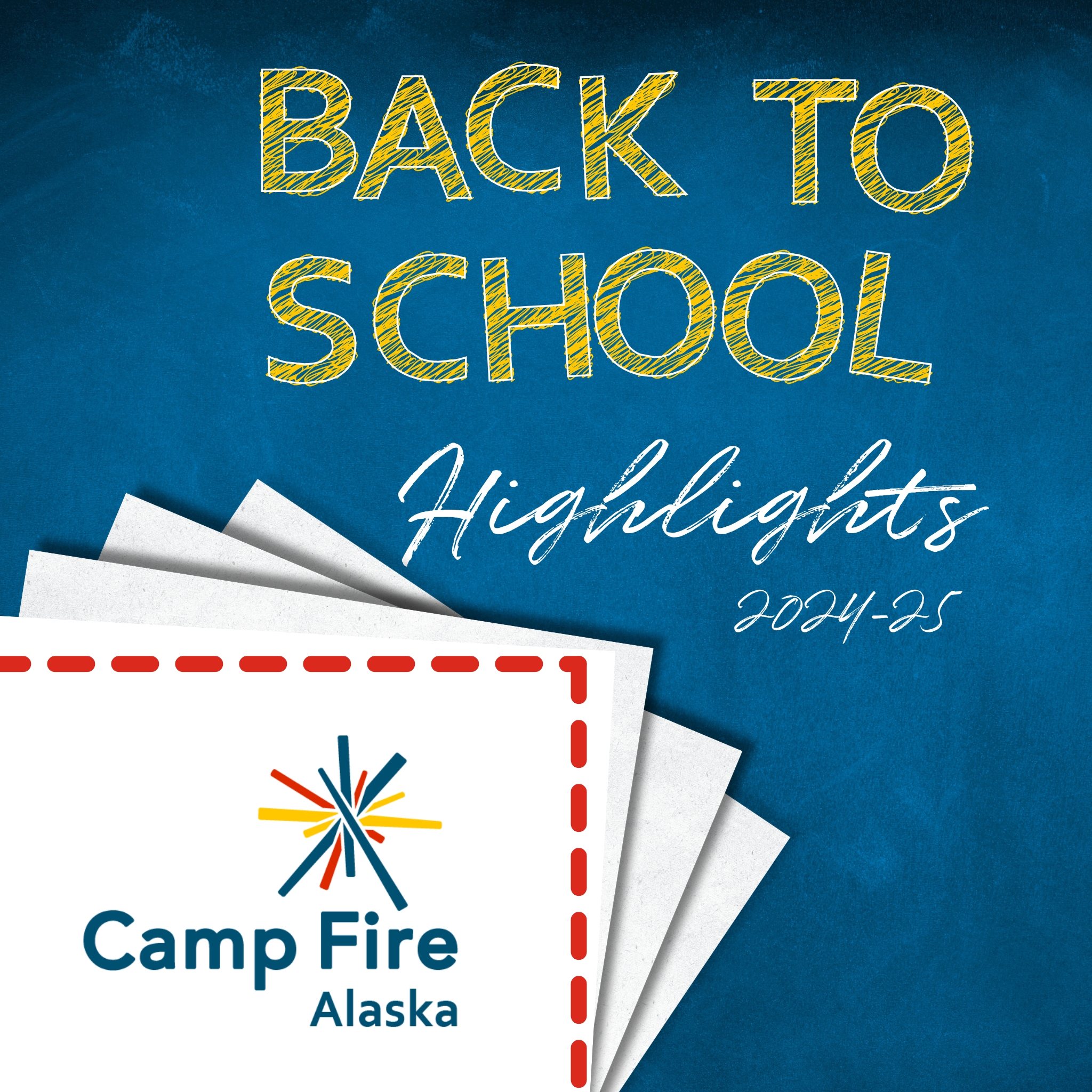2024-25 Back to School Highlights - Camp Fire Alaska